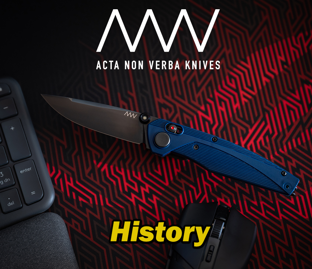 The History of Acta Non Verba Knives – Knife History